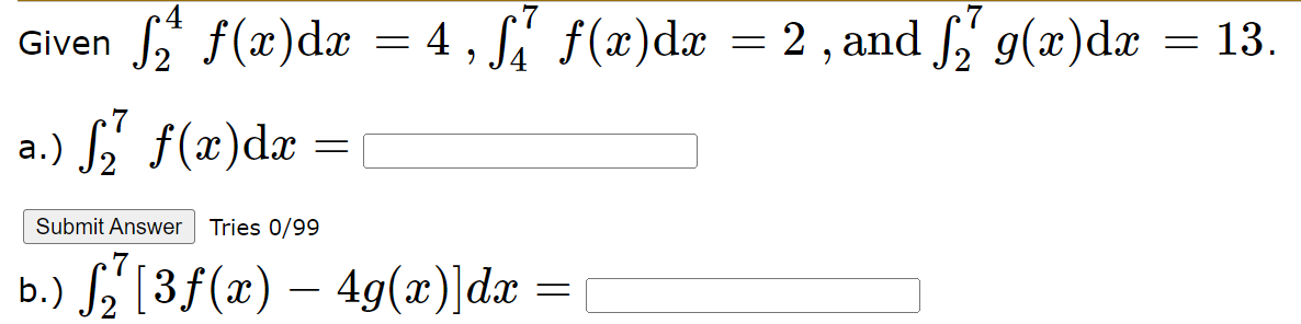 Solved Given ∫24f(x)dx=4,∫47f(x)dx=2, and ∫27g(x)dx=13 a.) | Chegg.com