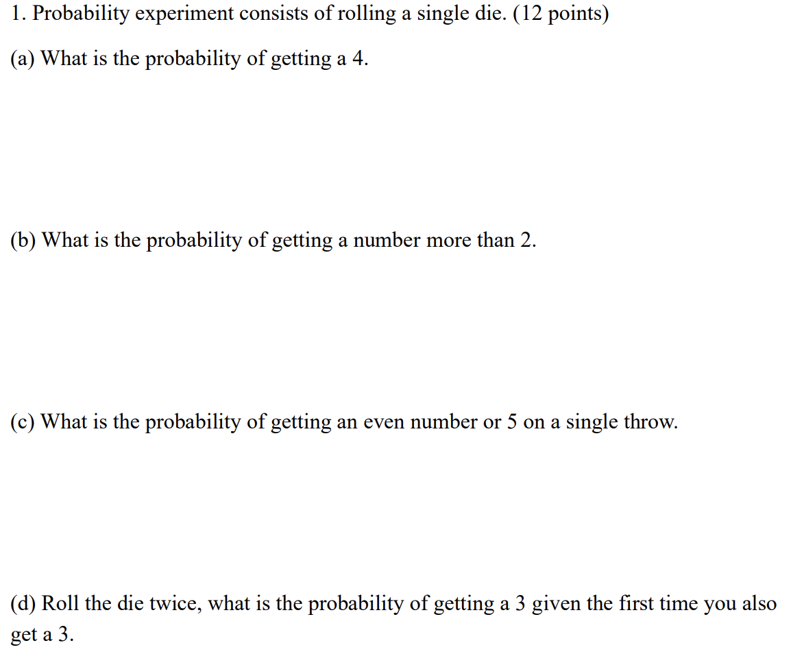 Solved 1. Probability experiment consists of rolling a | Chegg.com
