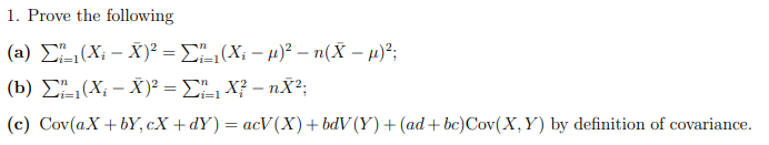 Solved 1. Prove the following (a) Pn i=1(Xi − X¯) 2 = Pn | Chegg.com