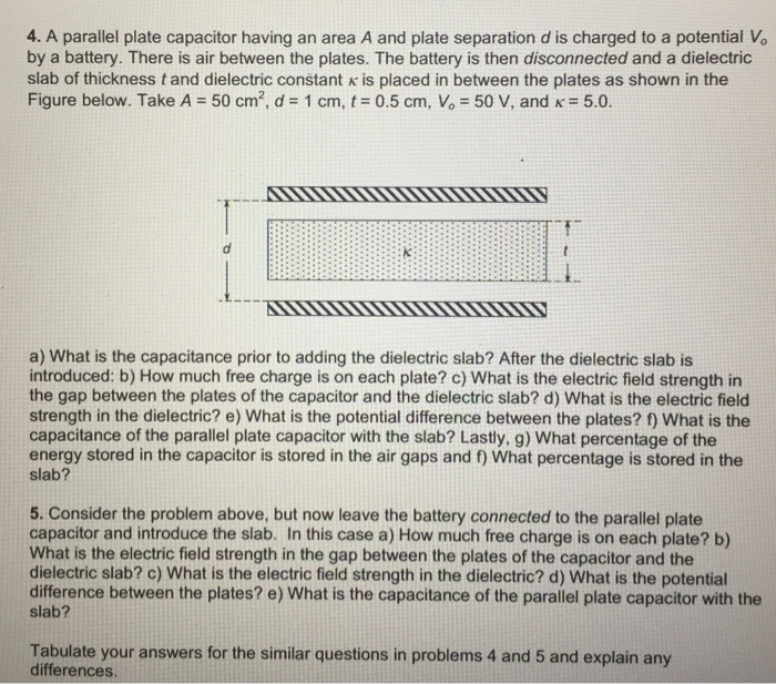 Solved 4. A parallel plate capacitor having an area A and | Chegg.com