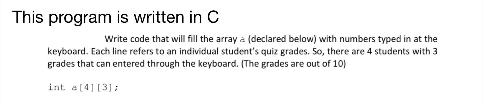 Solved This program is written in C Write code that will | Chegg.com