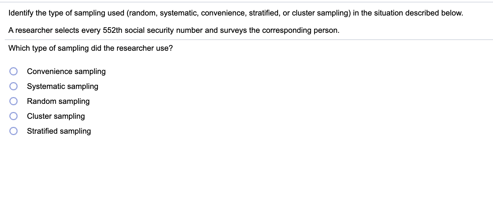 Solved Identify the type of sampling used (random, | Chegg.com