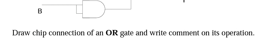 Solved Draw chip connection of an OR gate and write comment | Chegg.com