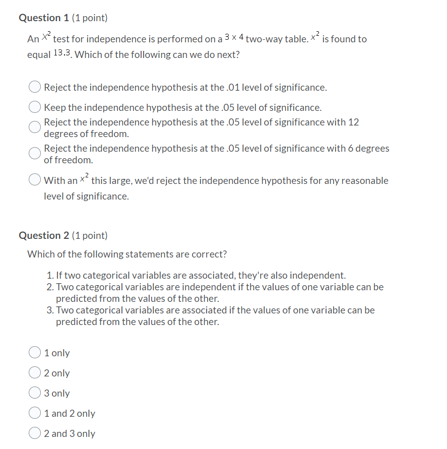 Solved Question 1 (1 point) An X test for independence is | Chegg.com