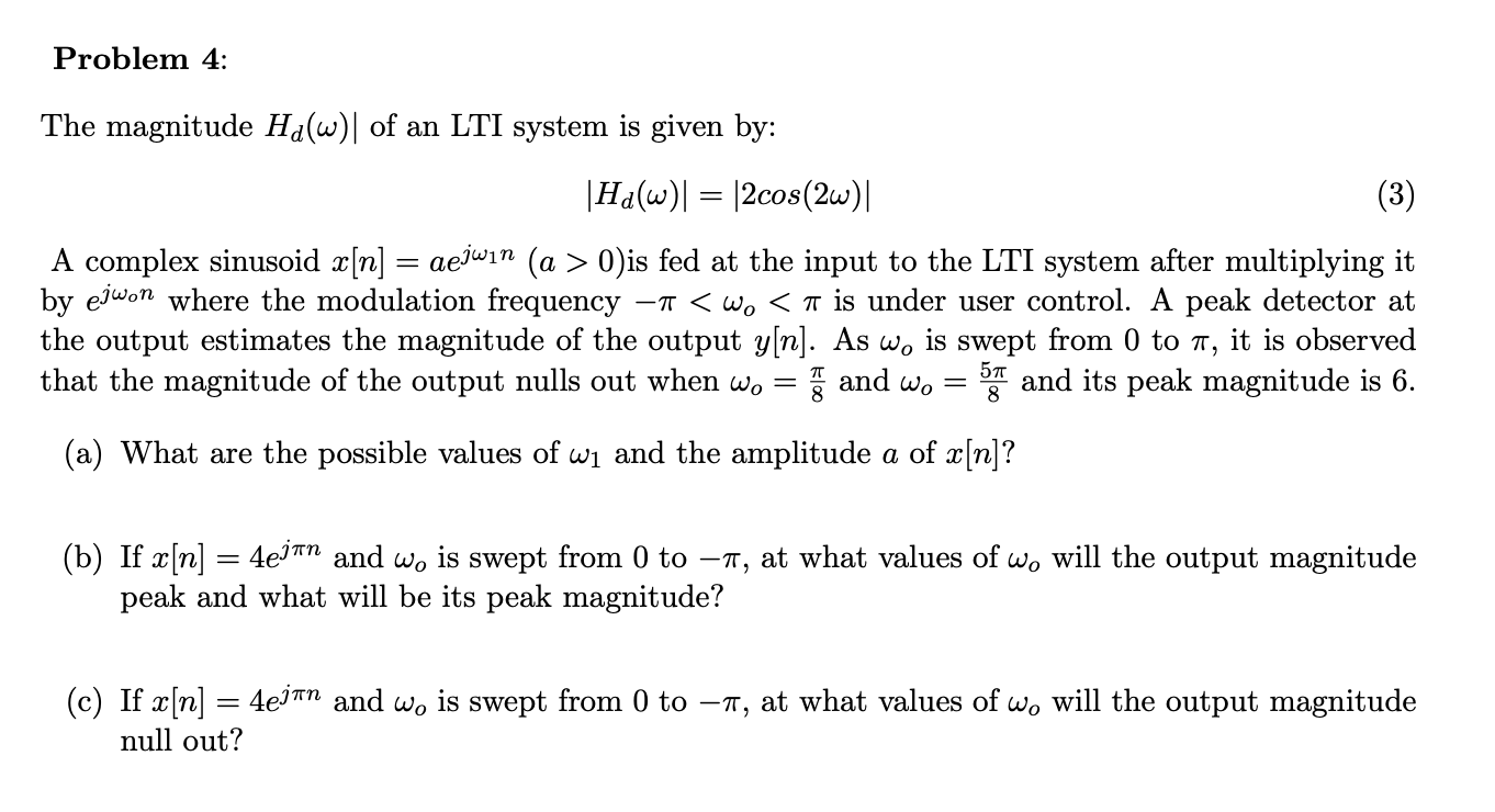 Solved Problem 4: The magnitude Hd(w) of an LTI system is | Chegg.com