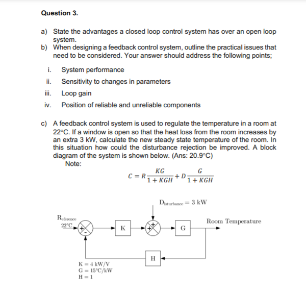 Solved Question 3. a) State the advantages a closed loop | Chegg.com