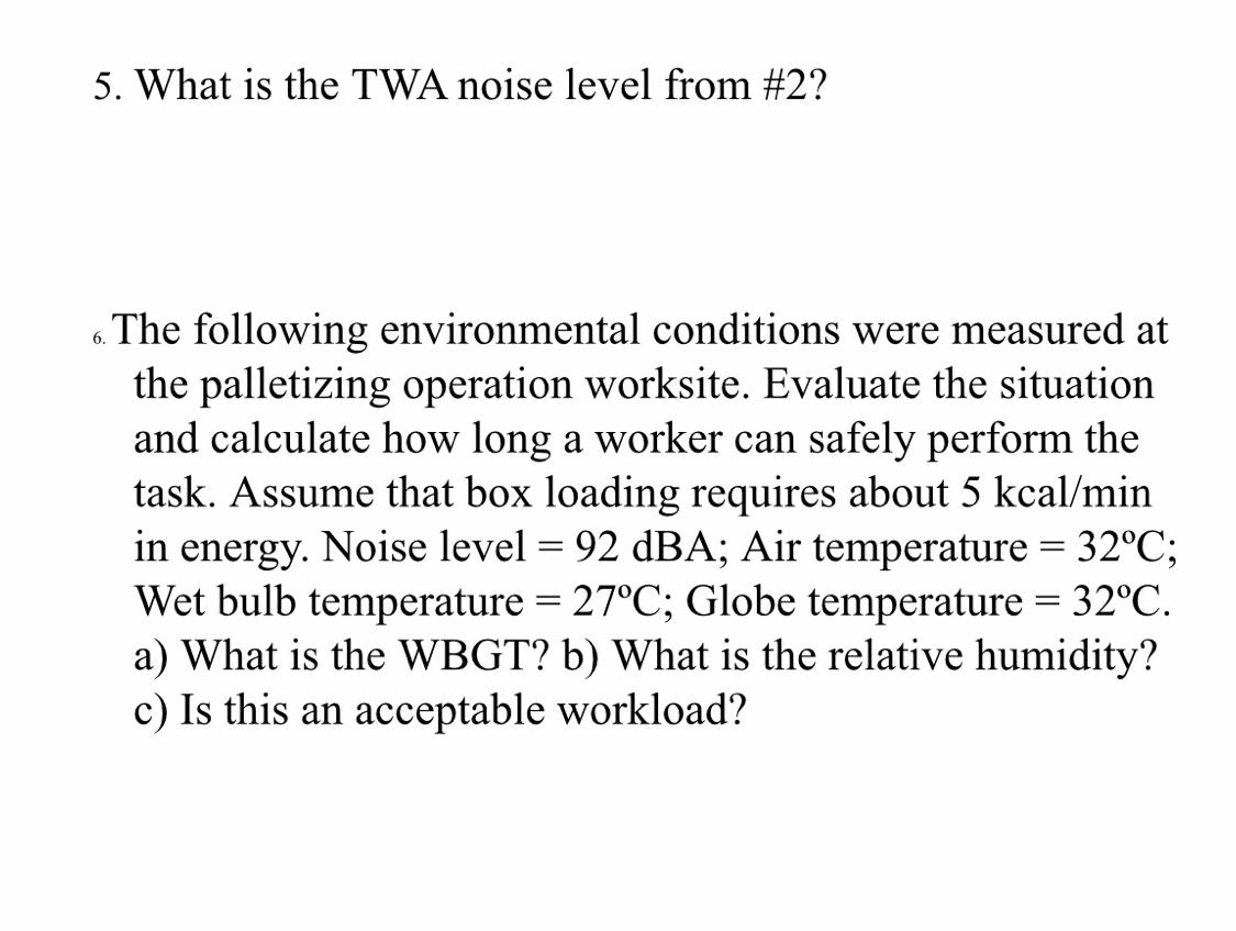 Solved 5. What is the TWA noise level from #2 ? 6. The | Chegg.com