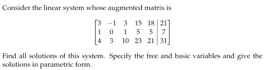 Solved Consider The Linear System Whose Augmented Matrix