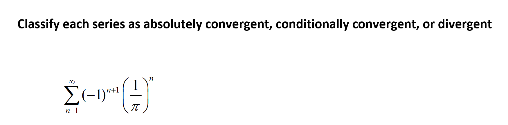 Solved Classify each series as absolutely convergent, | Chegg.com