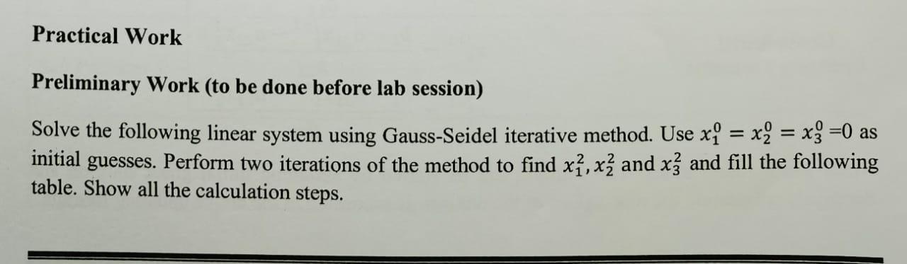 Solved Practical Work = Preliminary Work (to be done before | Chegg.com