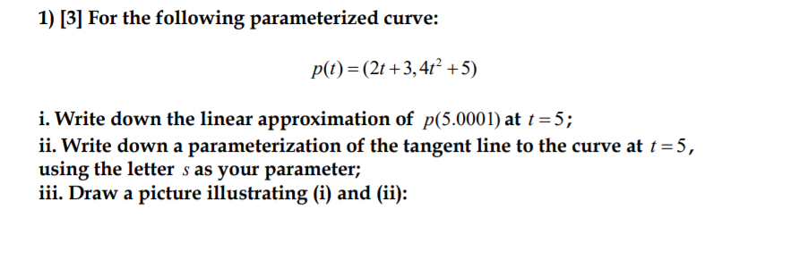 Solved 1) [3] For the following parameterized curve: | Chegg.com