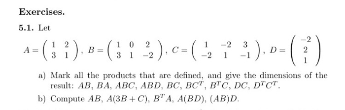 Solved Exercises 5.1. Let 102)、C= 1 2 3 , B=(3 1-2 a) Mark | Chegg.com