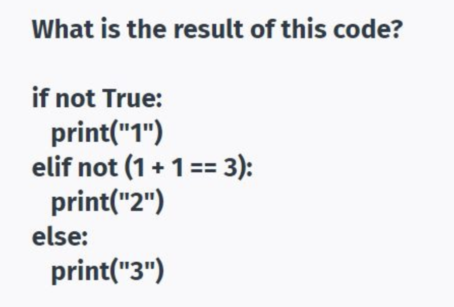 Solved What is the result of this code?if not | Chegg.com
