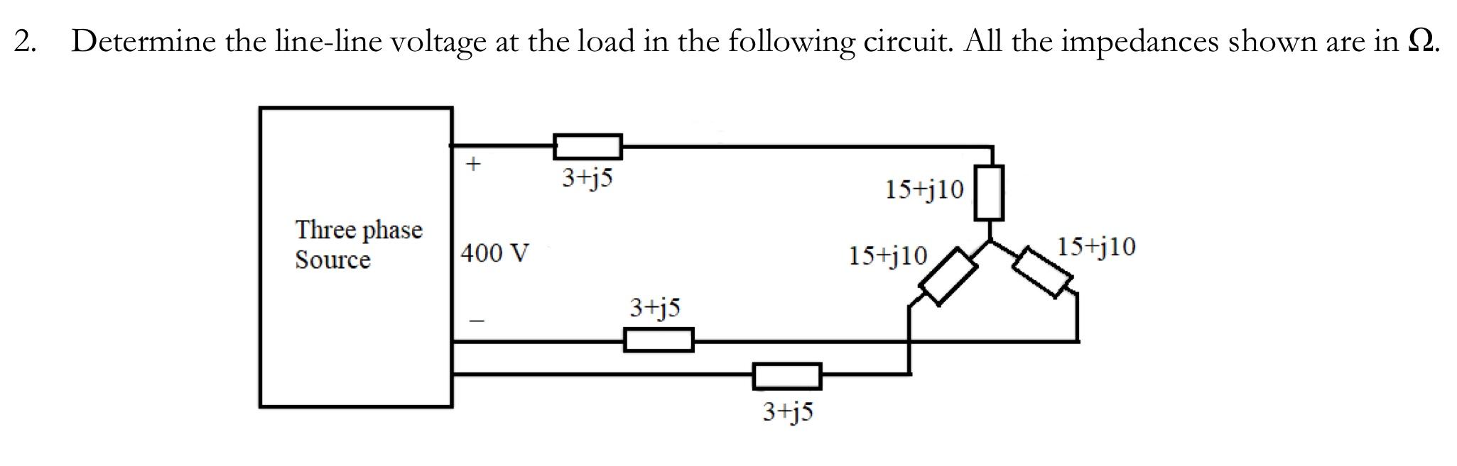 Solved 2. Determine the line-line voltage at the load in the | Chegg.com