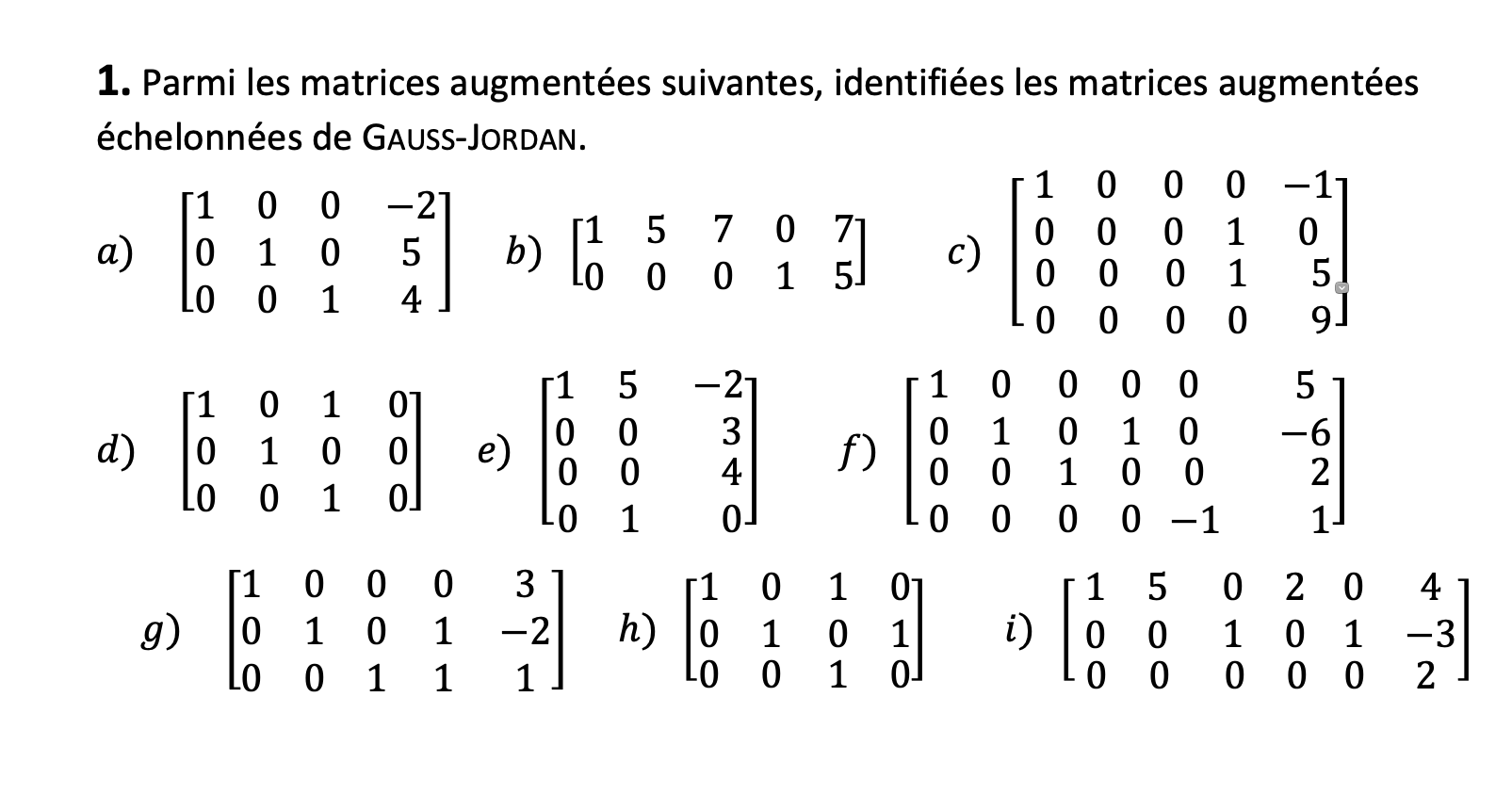 Solved Among the following augmented matrices, identified | Chegg.com