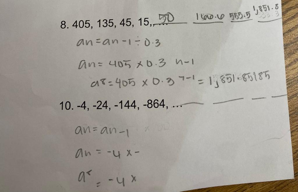 Solved an=an−1÷0.3an=405×0.3n−1a8=405×0.37−1=1,851.85185 10. | Chegg.com