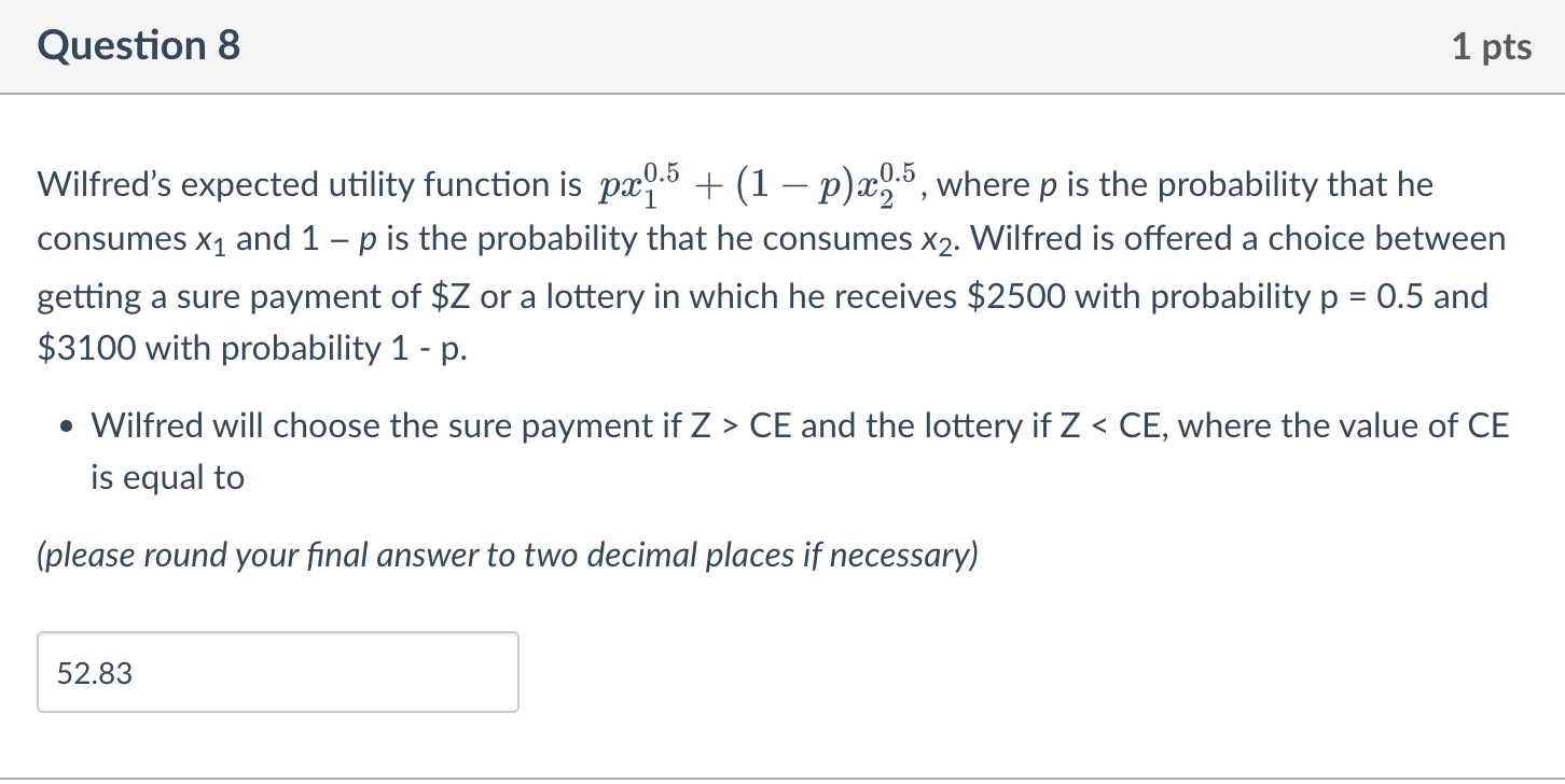 Solved Question 8 1 pts Wilfred's expected utility function | Chegg.com