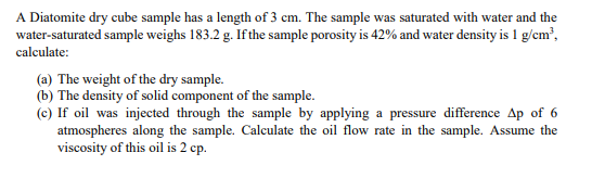 Solved A Diatomite dry cube sample has a length of 3 cm. The | Chegg.com