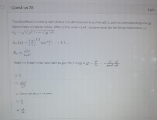 Question 28 5 pts The eigenfunctions for a particle | Chegg.com