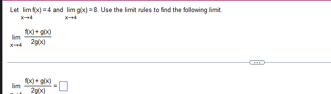 Solved Let limx→4f(x)=4 and limx→4g(x)=8. Use the limit | Chegg.com