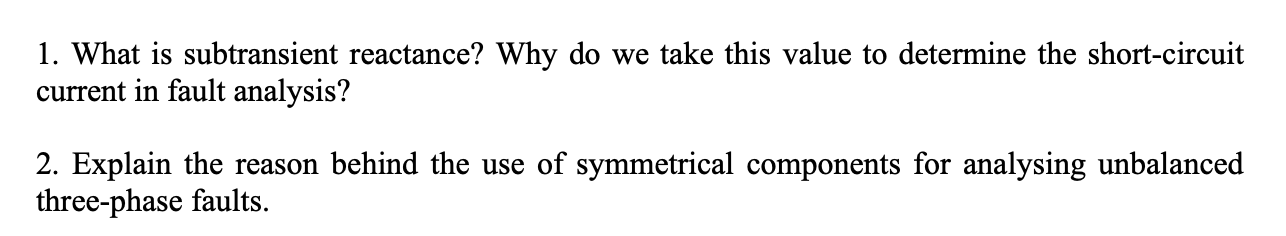 Solved 1. What is subtransient reactance? Why do we take | Chegg.com