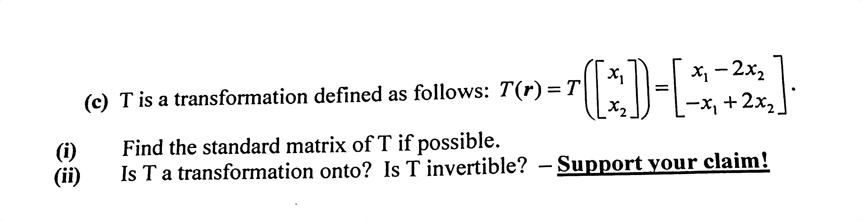 Solved = T 1 x– 2x2 (c) T is a transformation defined as | Chegg.com