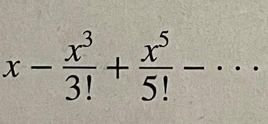 Solved x−3!x3+5!x5−⋯ | Chegg.com