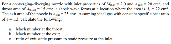 Solved For a converging-diverging nozzle with inlet | Chegg.com