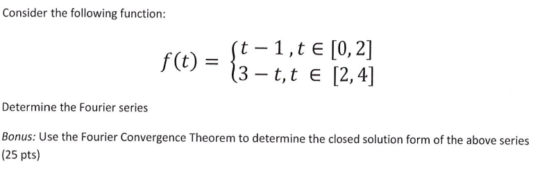 Solved Consider the following function: f(t) = = St-1,0 E | Chegg.com