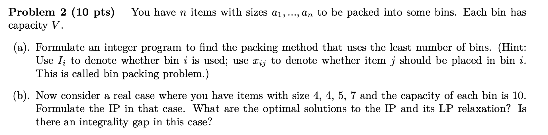 Solved Problem 2(10 pts ) You have n items with sizes | Chegg.com