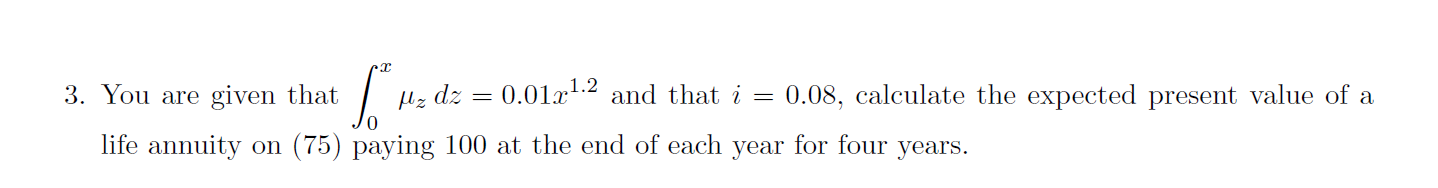 Solved This is from my Actuarial Math class. How do you do | Chegg.com