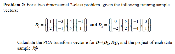 Solved Problem 2: For a two dimensional 2-class problem, | Chegg.com