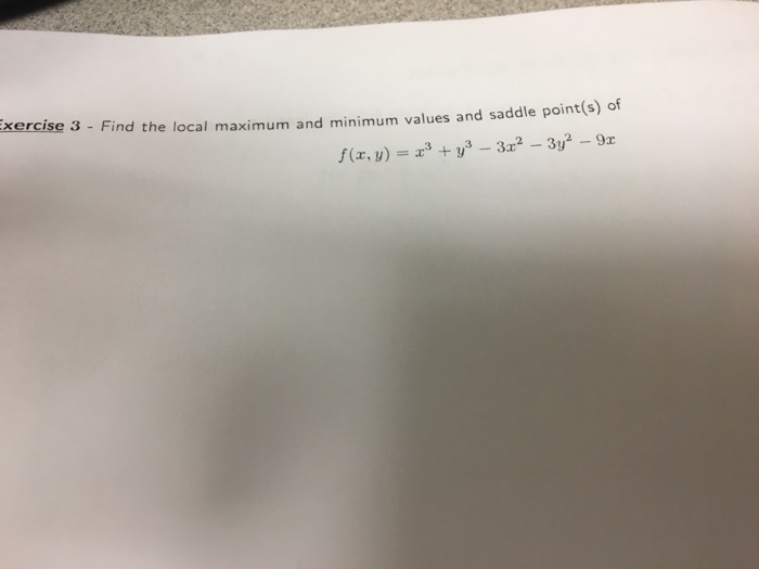 Solved Find the local maximum and minimum values and saddle | Chegg.com