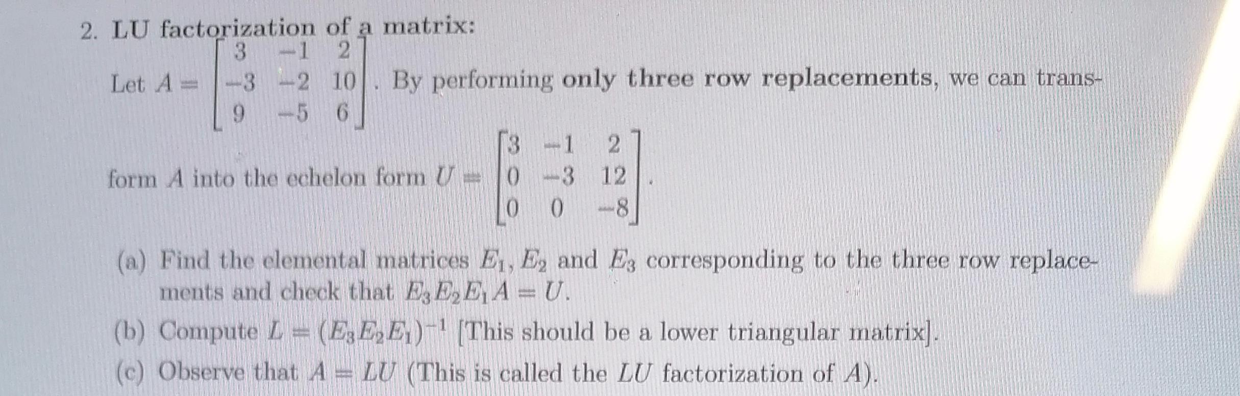 Solved 2. LU factorization of a matrix: 3 -12 Let A= -3 -2 | Chegg.com