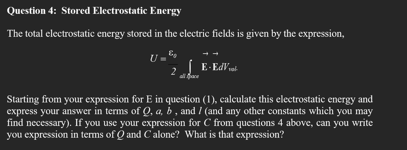 Solved Question 4: Stored Electrostatic Energy The total | Chegg.com