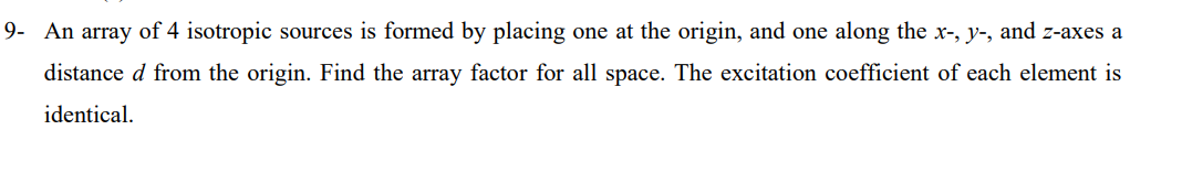 Solved - An array of 4 isotropic sources is formed by | Chegg.com