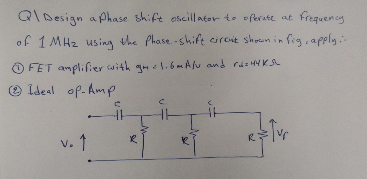 Solved QlDesign a phase shift oscillator to operate at | Chegg.com