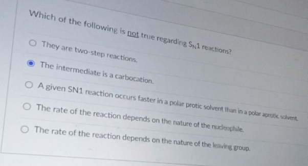 Solved Which of the following is not true regarding Sn1 | Chegg.com