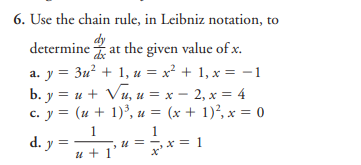 Solved 6. Use the chain rule, in Leibniz notation, to dy | Chegg.com