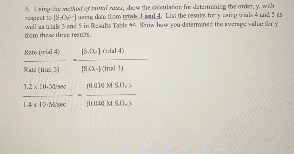 Solved 6. Using the method of initial rates, show the | Chegg.com