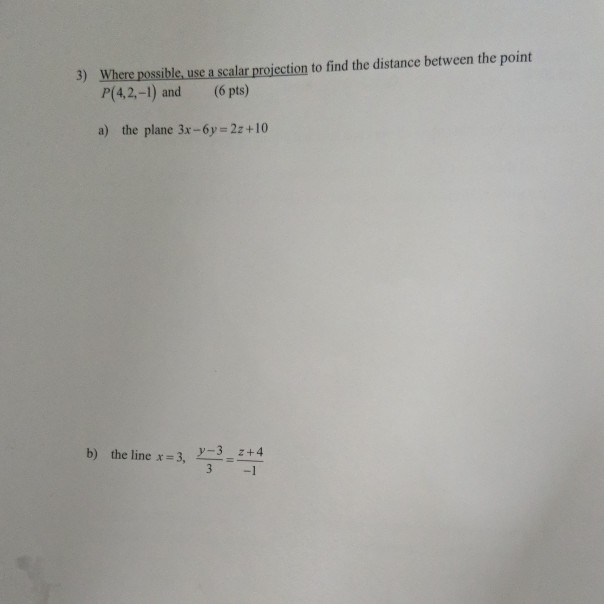 Solved 3) Where possible, use a scalar projection to find | Chegg.com