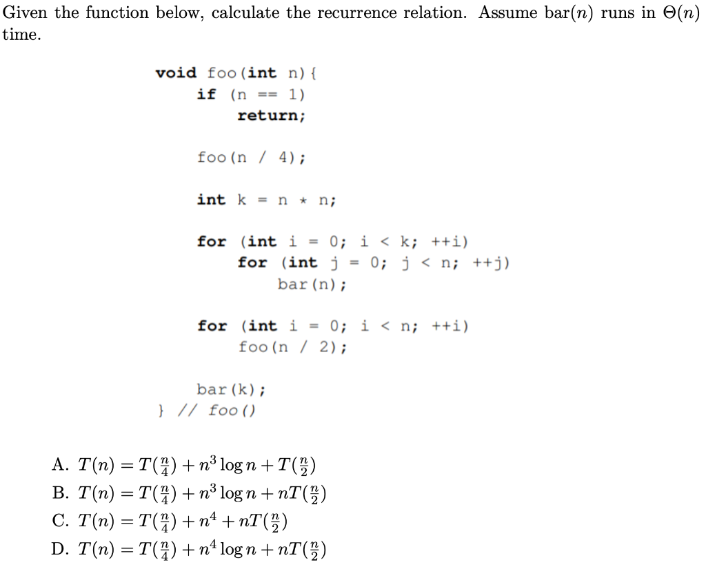 Solved Given the function below, calculate the recurrence | Chegg.com
