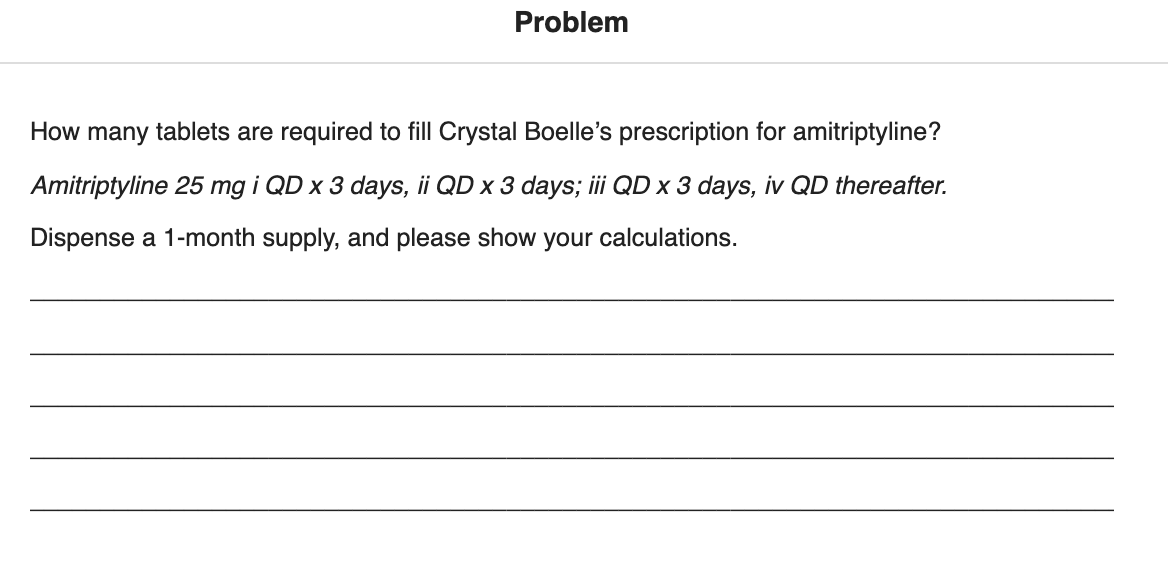 Solved Problem How many tablets are required to fill Crystal | Chegg.com