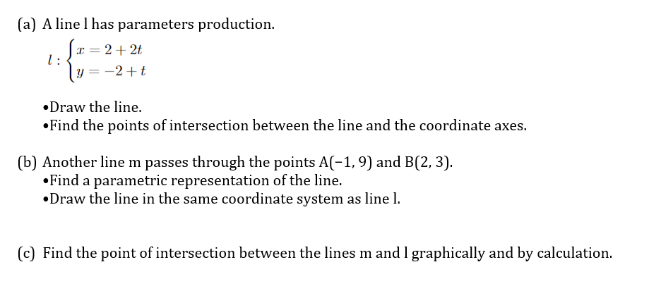 Solved (a) A line l has parameters production. | Chegg.com
