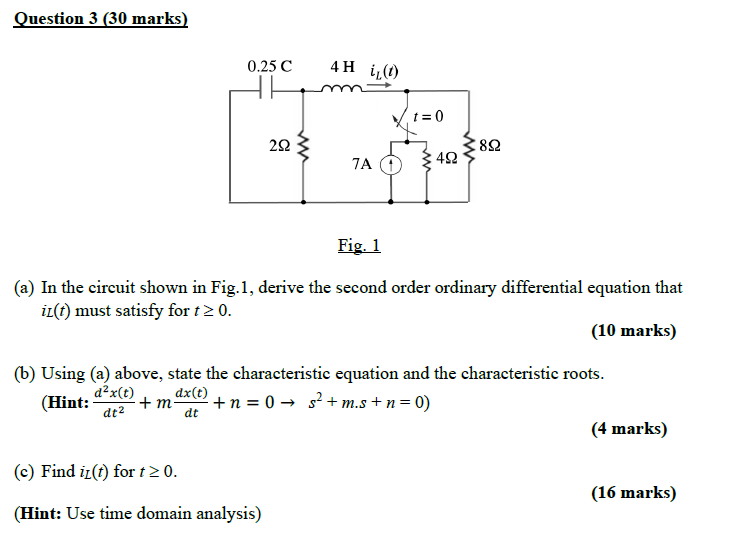 Solved Question 3 (30 marks) 0.25C 4H (0) t = 0 22 3498 7A | Chegg.com