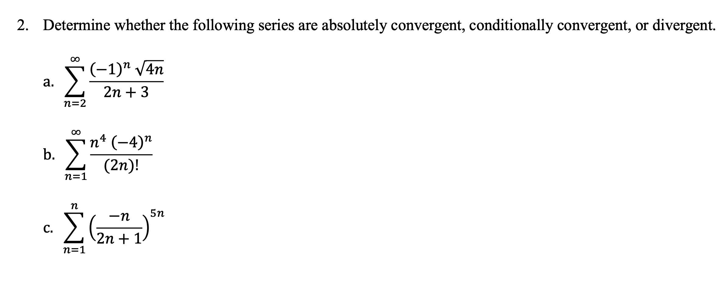 Solved Determine whether the following series are absolutely | Chegg.com