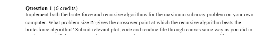 Question 1 (6 credits) Implement both the brute-force | Chegg.com