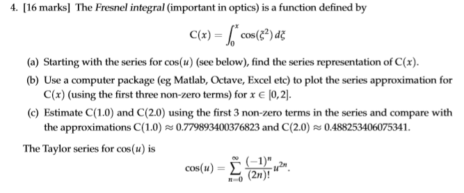 Solved 4. [16 marks] The Fresnel integral important in | Chegg.com