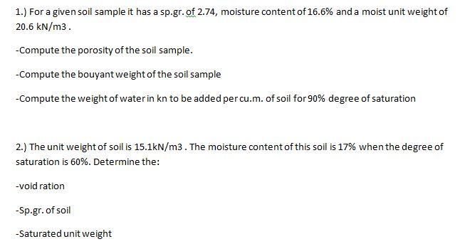 Solved 1.) For a given soil sample it has a sp.gr. of 2.74, | Chegg.com