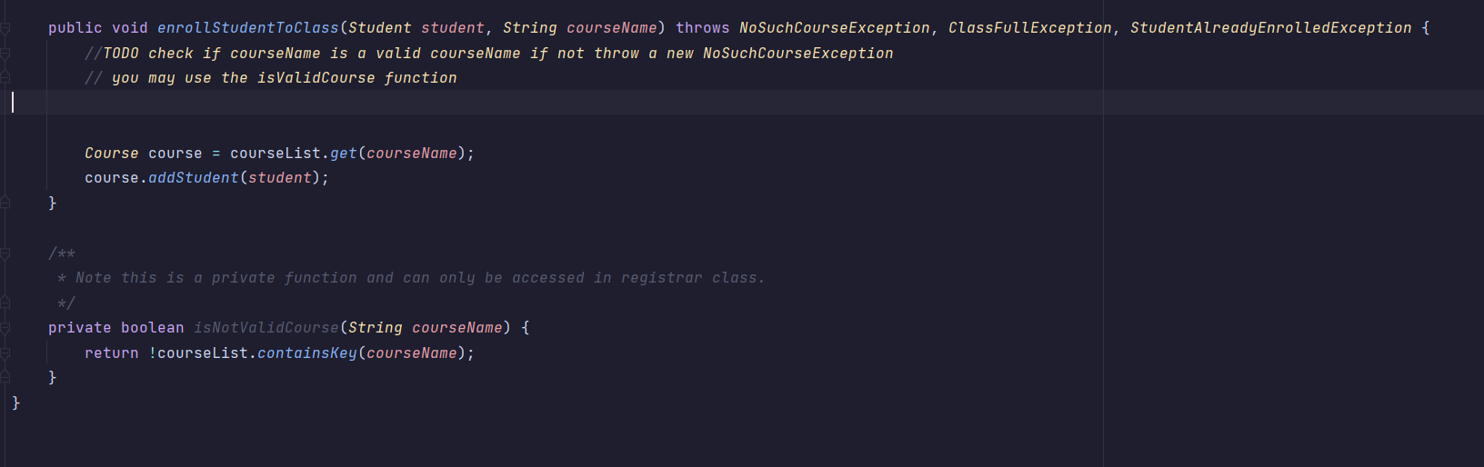 Solved //TODO check if courseName is a valid courseName if | Chegg.com